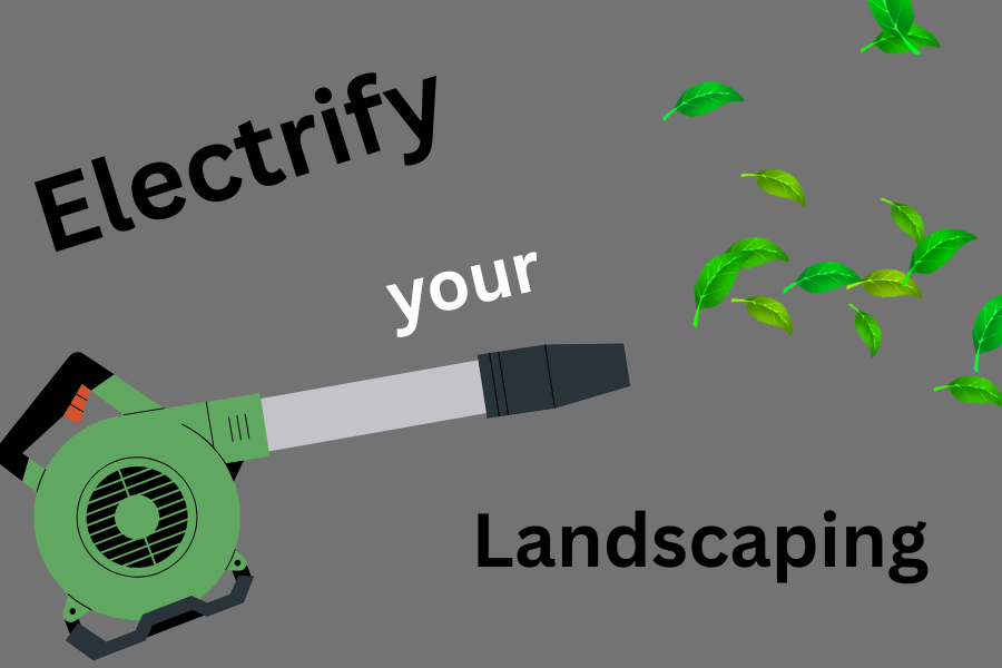Electrify Your Landscaping / Healthy Yard Care – Palisades Neighborhood ...
